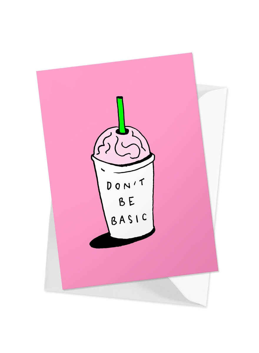 'Don't Be Basic' Greeting Card – CHRLDR.COM